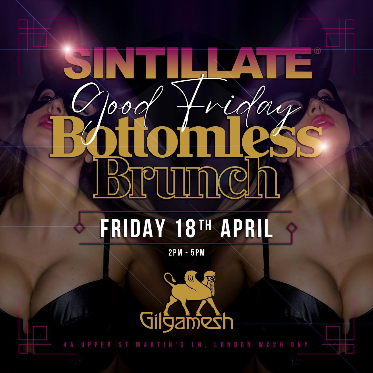 SINTILLATE Good Friday Bottomless Brunch at Gilgamesh London | SINTILLATE